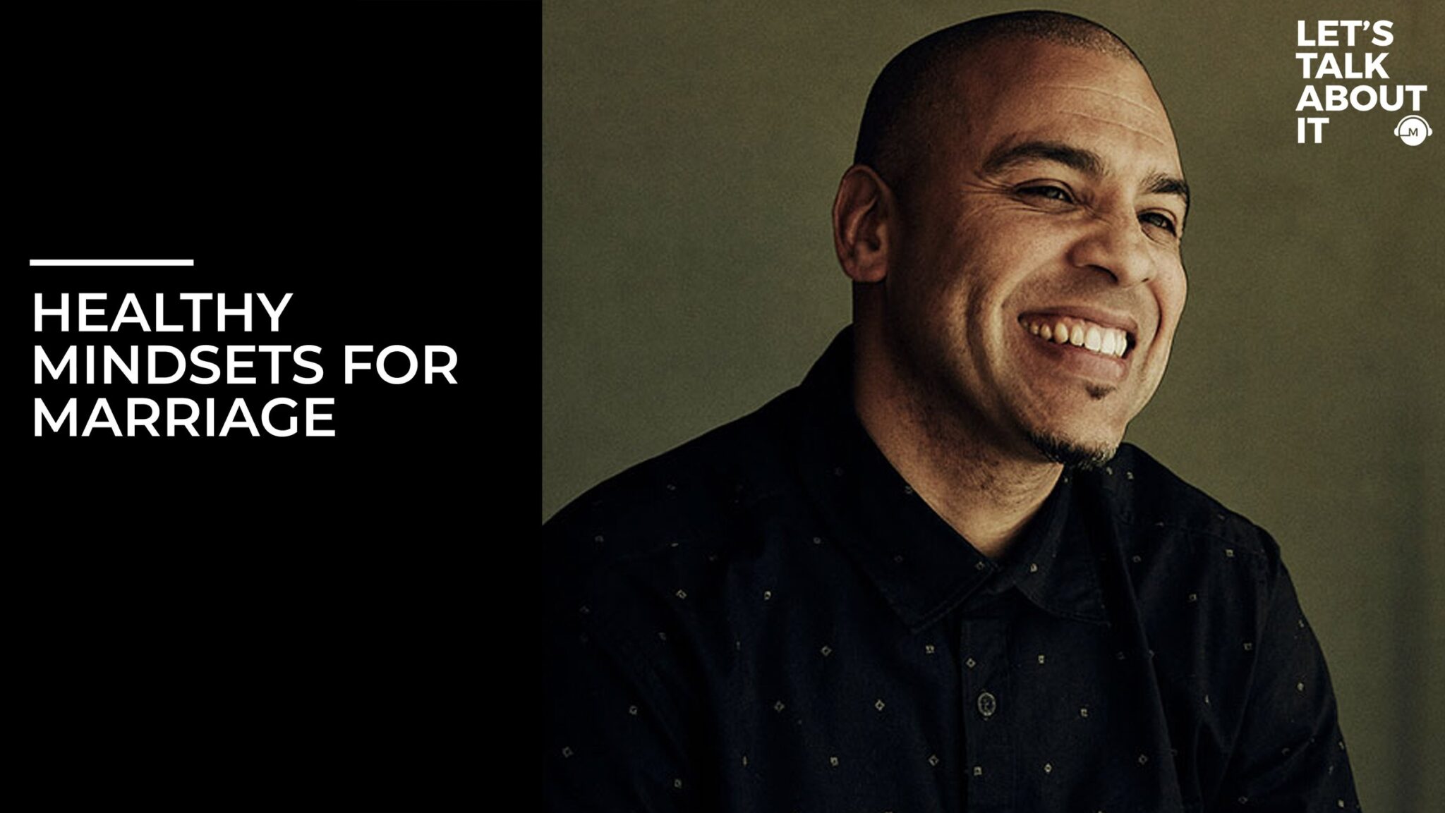 Healthy Mindsets for Marriage – Moral Revolution