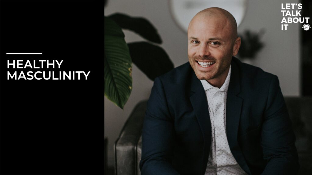 Healthy Masculinity – Moral Revolution